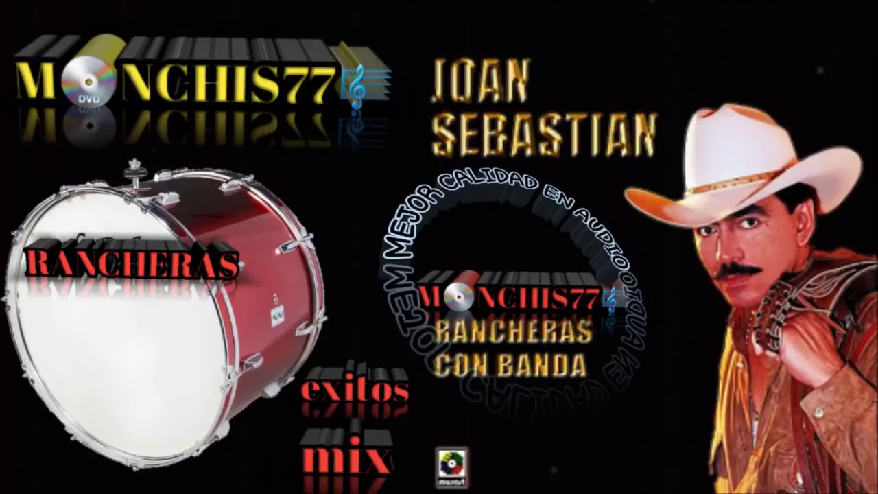 joan sebastian RANCHERAS CON BANDA PURAS BUENAS - YouTube