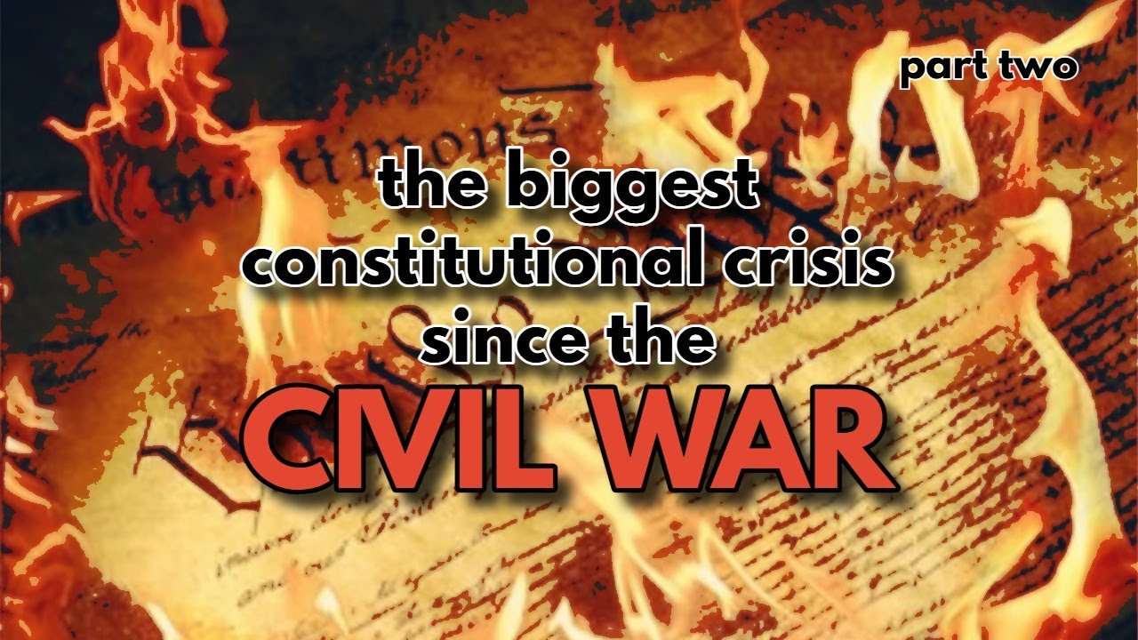 We Are In The Greatest Constitutional Crisis Since The Civil War - Part ...