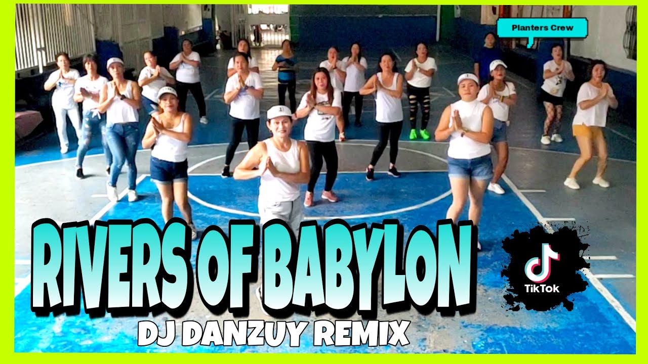 RIVERS OF BABYLON - Dj DANZUY REMIX | Tiktok Trend |Dance workout ...