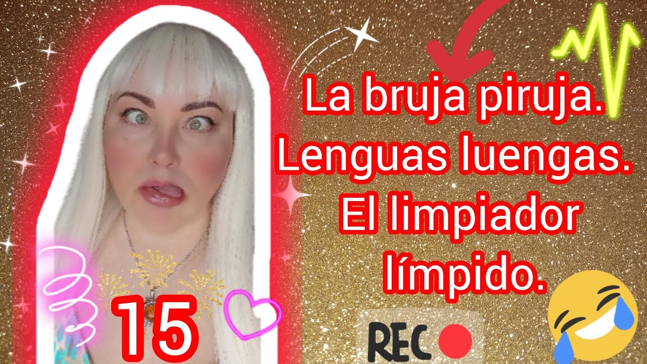 Trabalenguas simples 15. La bruja piruja. Lenguas luengas. El limpiador ...