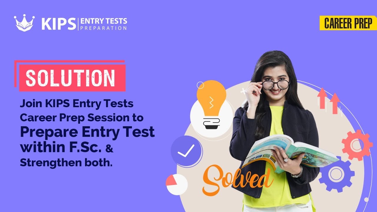 Join KIPS Career Prep Session | One Session Strengthening Both F.Sc ...