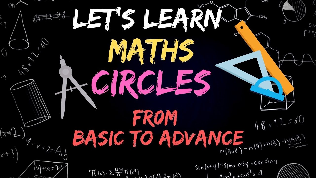 CIRCLES COMPLETE | from BASIC to ADVANCED | LETS LEARN MATHS | BY S.S ...