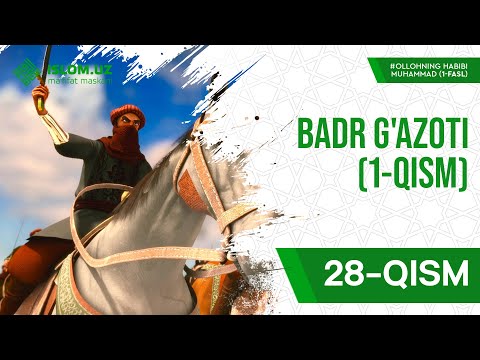 28. Badr g'azoti (1-qism) | Allohning Habibi Muhammad