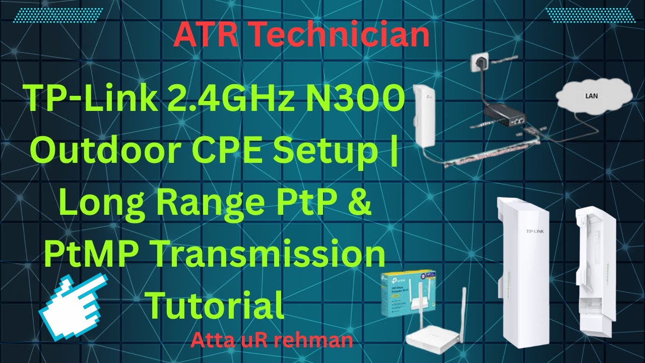 TP-Link 2.4GHz N300 Outdoor CPE Setup | Long Range PtP & PtMP ...