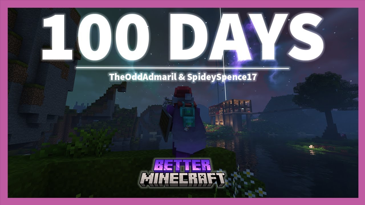 I survived in Better Minecraft for 100 Days! With SpideySpence 17 (And ...