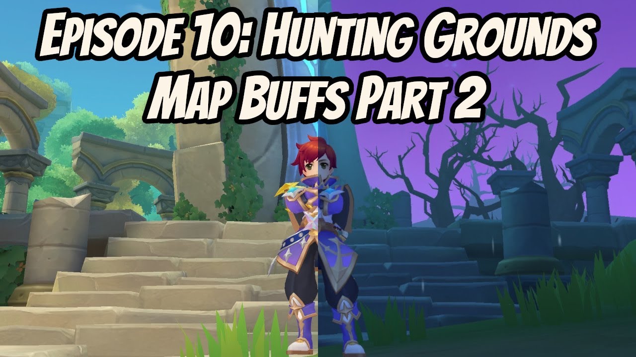 Episode 10 Hunting Grounds Map Buffs Part 2 | Guide to Farm More ...