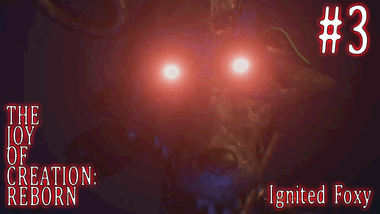 FOXY IS OUT TO GET YOU! | The Joy of Creation: Reborn - Ignited Foxy ...
