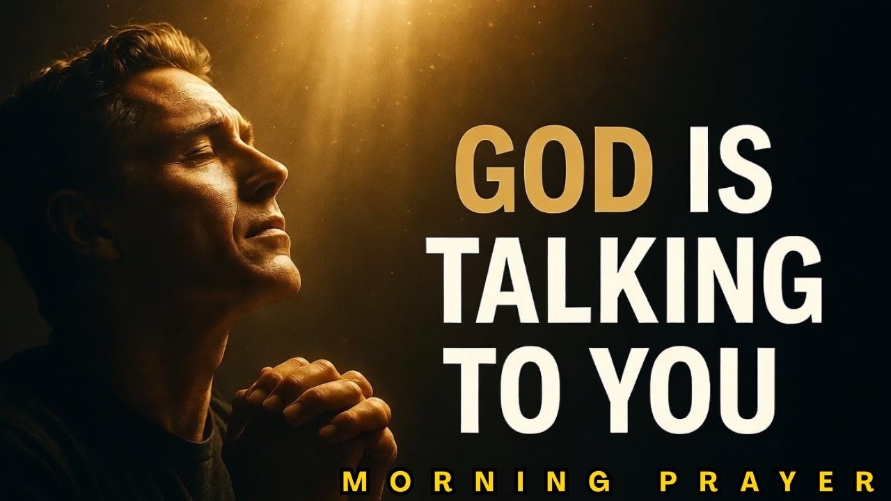 God Is Speaking — Are You Listening to God? | A Powerful Morning Prayer ...