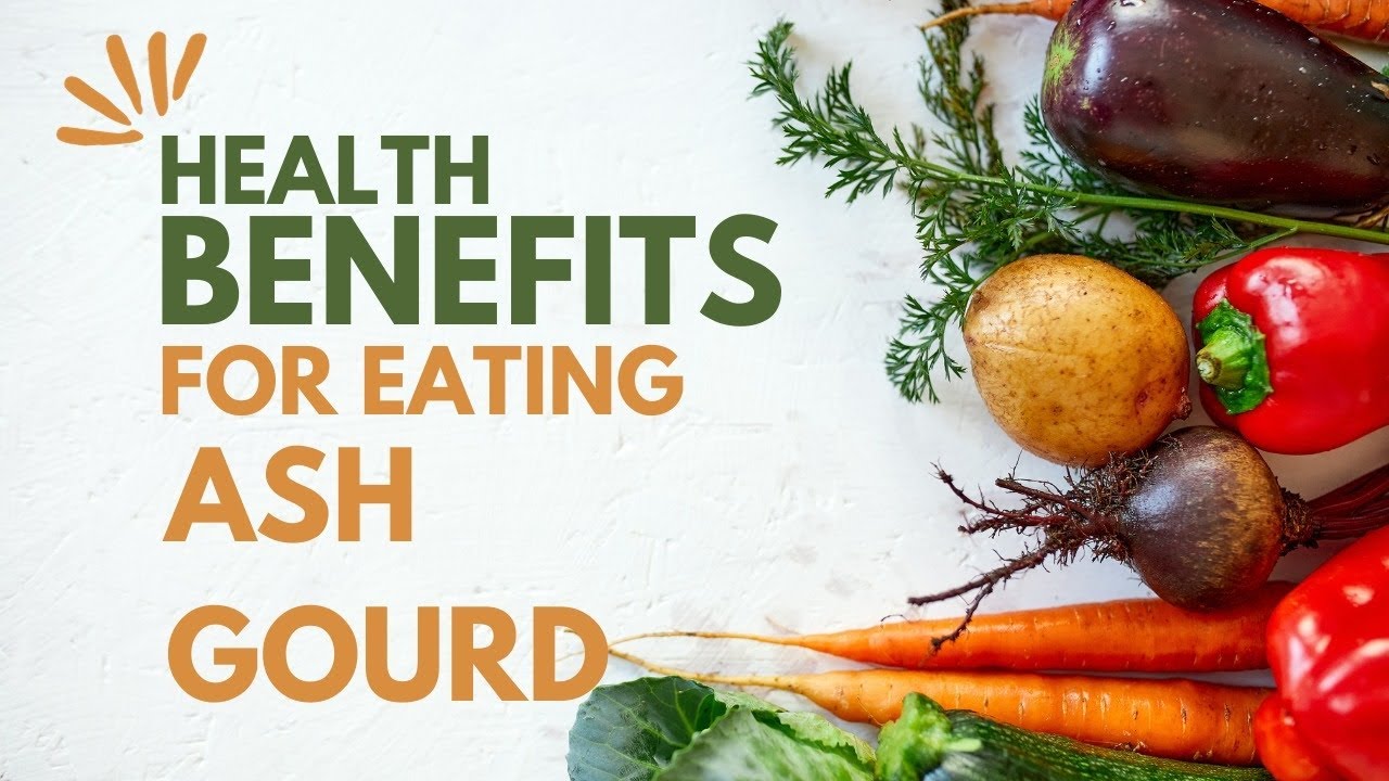 Health benefits for eating Ash gourd - YouTube