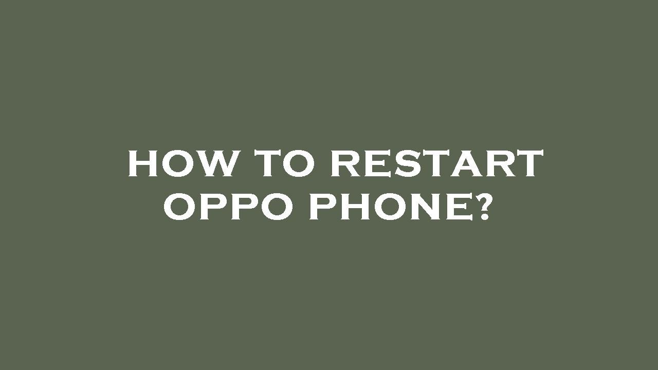 How to restart oppo phone? - YouTube