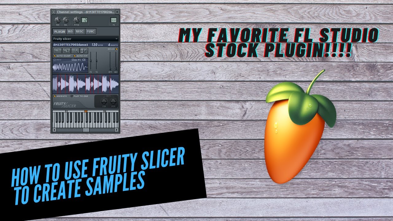 Why Fruity Slicer is the BEST FL STUDIO STOCK PLUGIN | How to Use Fruity Slicer to Create ...
