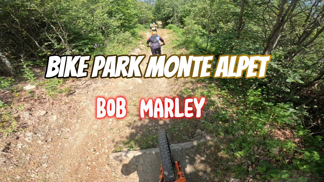 Bike Park Monte Alpet - Bob Marley - YouTube