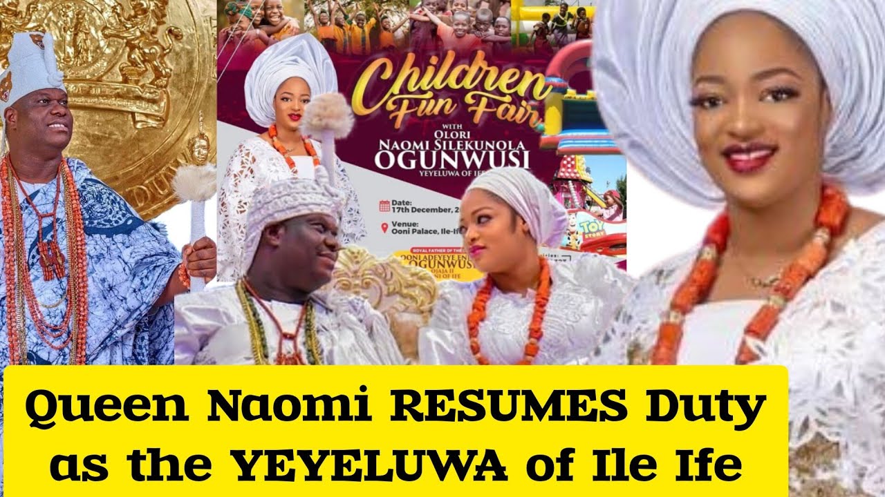Congratulations to Queen Naomi as she RESUMES as YEYELUWA of Ile Ife ...