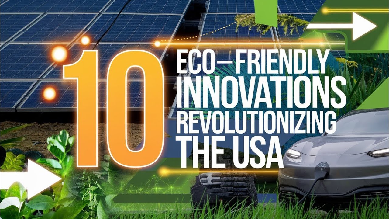 10 Eco-Friendly Innovations Revolutionizing the USA - YouTube