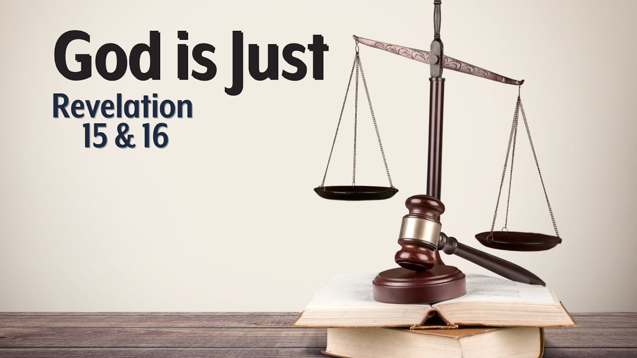 God Is Just | Revelation 15 & 16 | Marshall Mead - YouTube