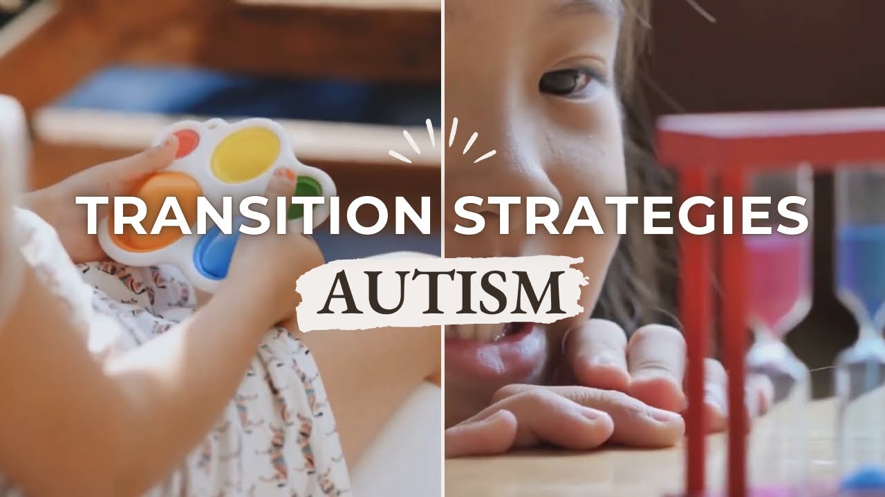 Helping Your Autistic Child with Transitions: Simple Strategies That ...