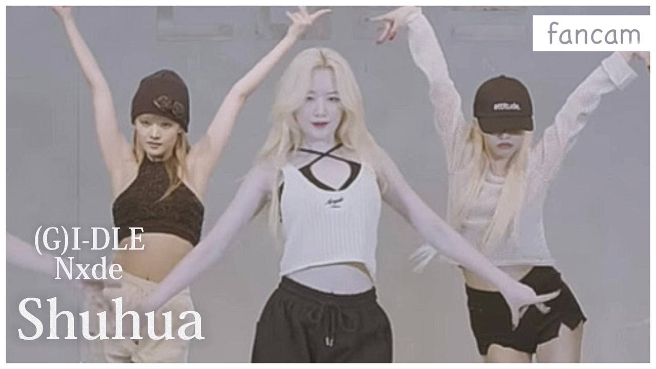 [Fancam] (G)I-DLE - 'Nxde' Dance Practice Shuhua - YouTube