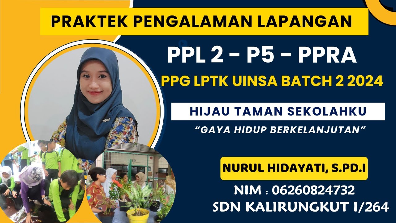 PPL 2 -P5_PPRA " Gaya Hidup Berkelanjutan-Hijau Taman Sekolahku" || PPG Daljab UINSA Surabaya ...