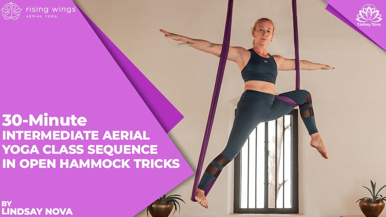 30-Minute Intermediate Aerial Yoga Class Sequence in Open Hammock ...