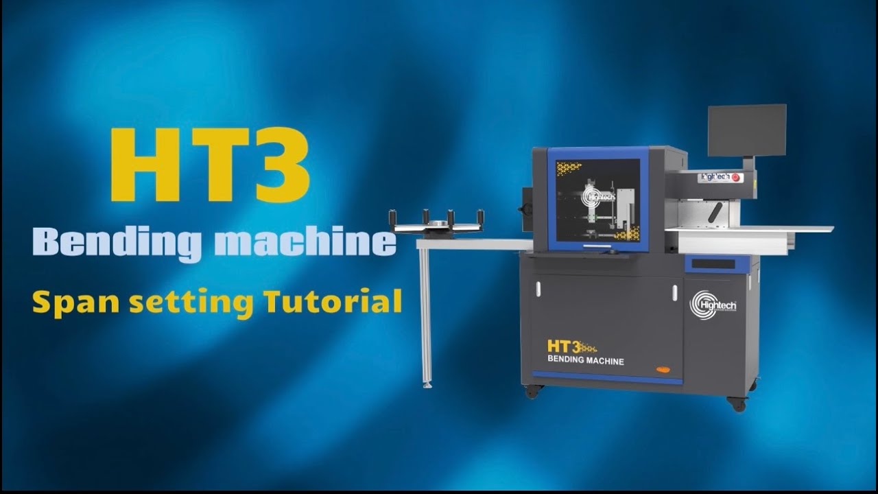 HT3 Bending Machine-Span Setting Tutorial - YouTube