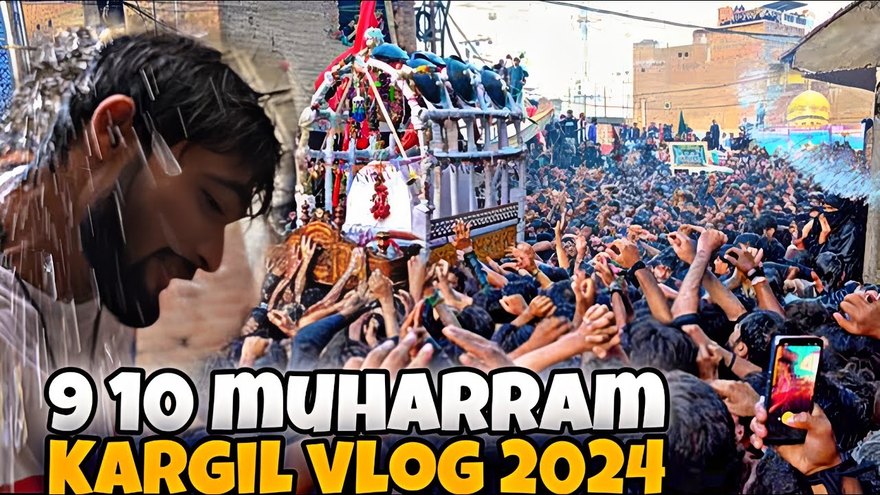 9 10 muharram vlog || kargil vlog 2024 || latest pakistani 2024 || 9 ...
