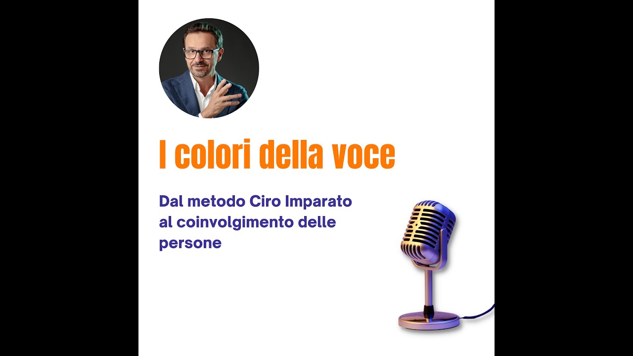 I colori della voce. Dal metodo Ciro Imparato al coinvolgimento delle ...