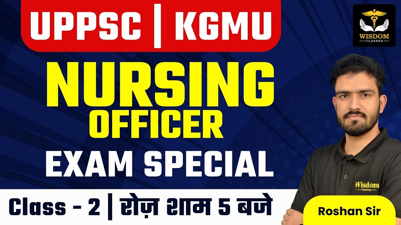 UPPSC STAFF NURSE CLASS | KGMU STAFF NURSE CLASS | By Roshan Sir | Wisdom Nursing Classes - YouTube