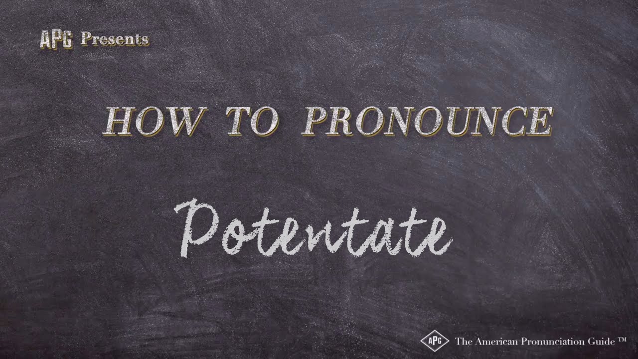 How to Pronounce Potentate (Real Life Examples!) - YouTube