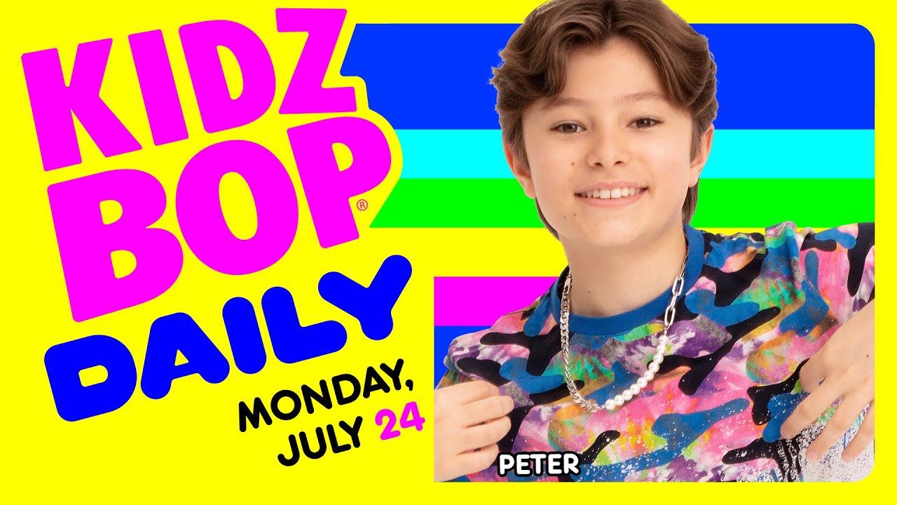 KIDZ BOP Daily - Monday, July 24, 2023 - YouTube