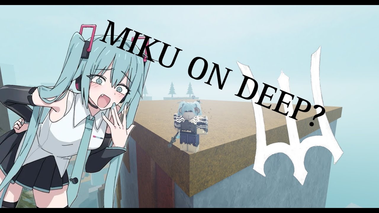 Miku doing 60 per m1....? and on deepwoken...? - YouTube