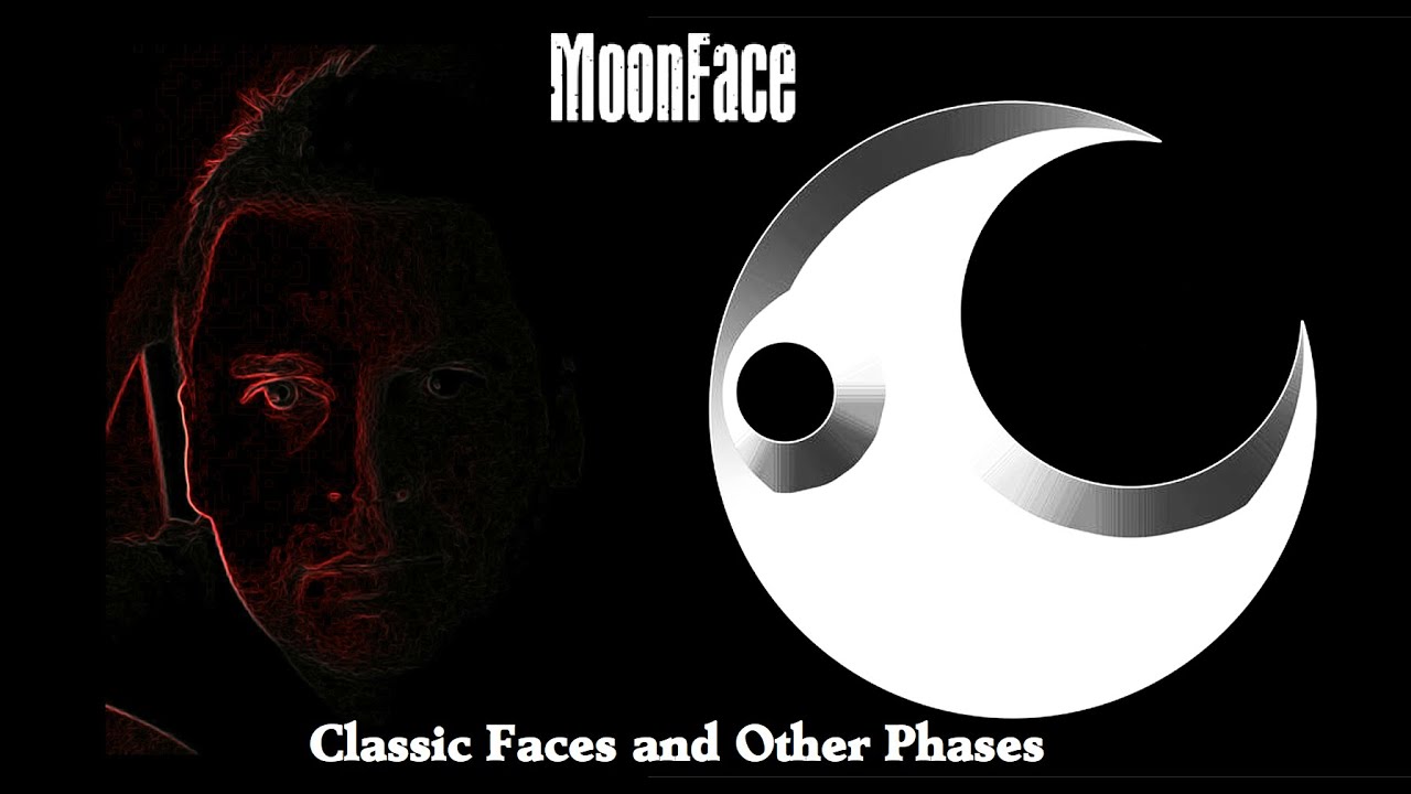 Moonface - Classic Faces and Other Phases - YouTube