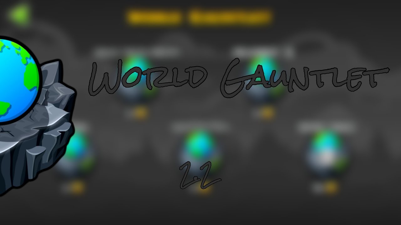 World Gauntlet || Geometry Dash 2.2 (Gauntlets) - YouTube