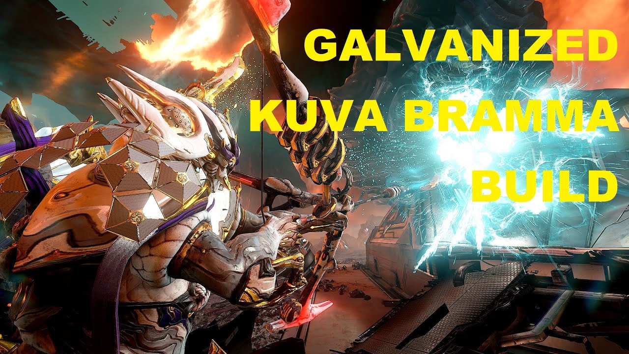 Warframe -2021- Galvanized Kuva Bramma Build for Steel Path - YouTube