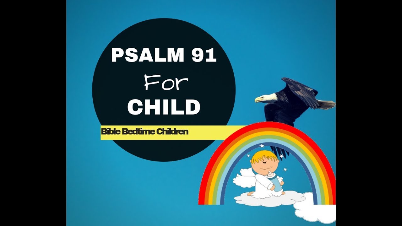 PSALM 91 for CHILD | Bible BEDTIME Children| Devotional Sleep Lullaby ...