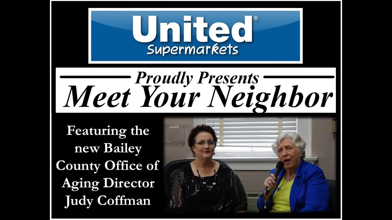 Meet Your Neighbor - Judy Coffman, Bailey County Office of Aging - YouTube