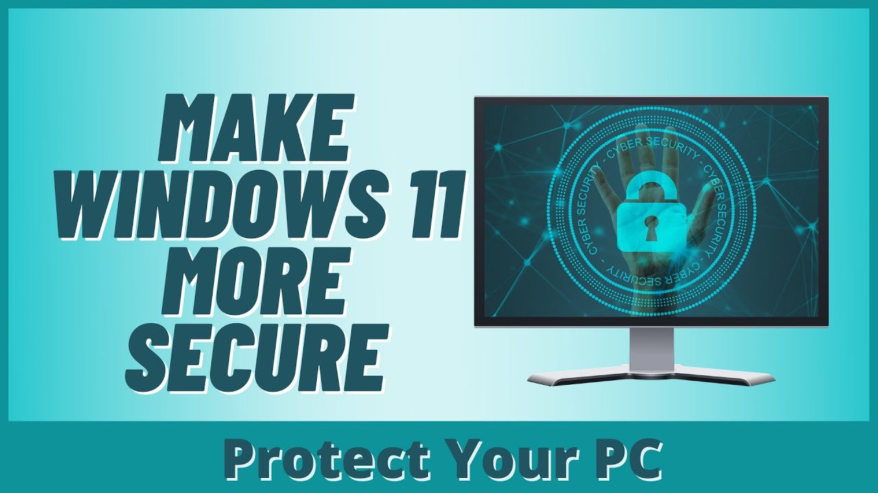 Make Windows 11 More Secure - YouTube