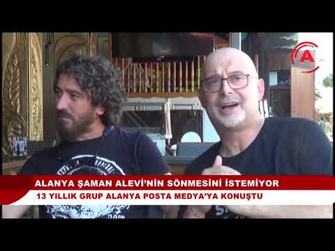 ALANYA ŞAMAN ALEVİ’NİN SÖNMESİNİ İSTEMİYOR