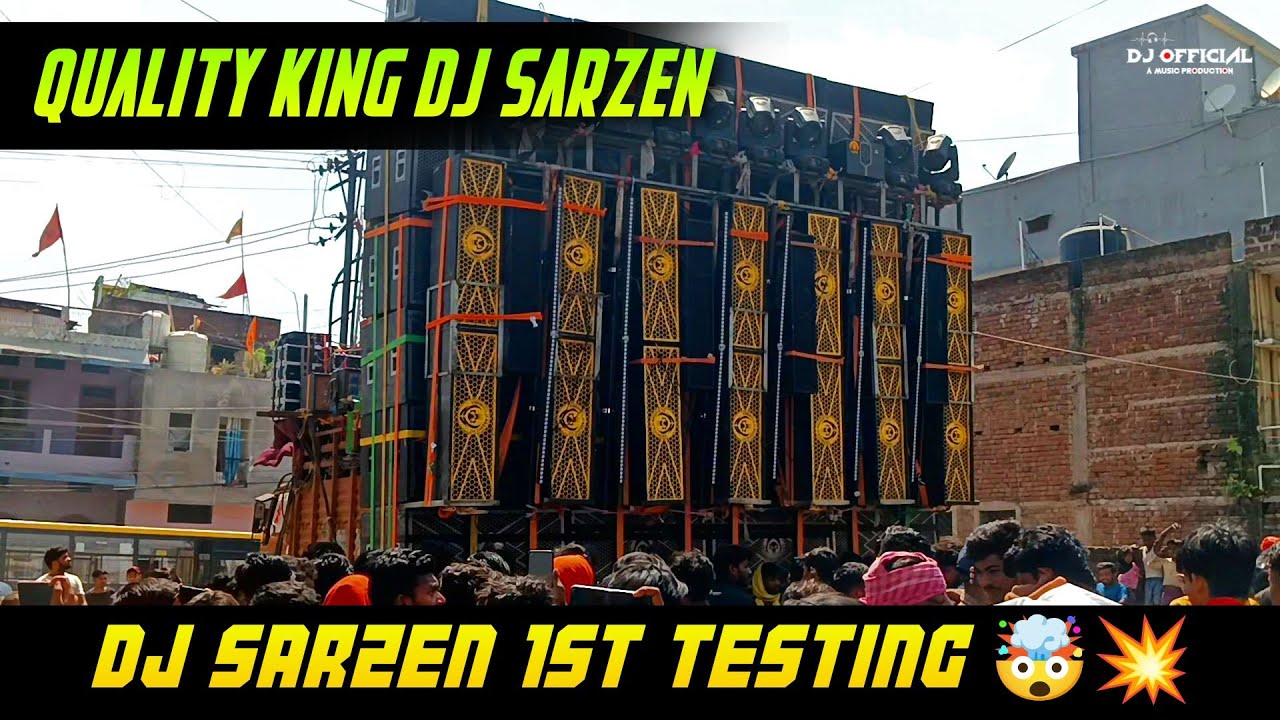 DJ SARZEN 1st TESTING💥 | QUALITY KING DJ SARZEN 👑💪 - YouTube