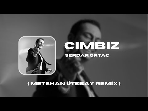 Serdar Ortaç - Cımbız ( Metehan Ütebay Remix )