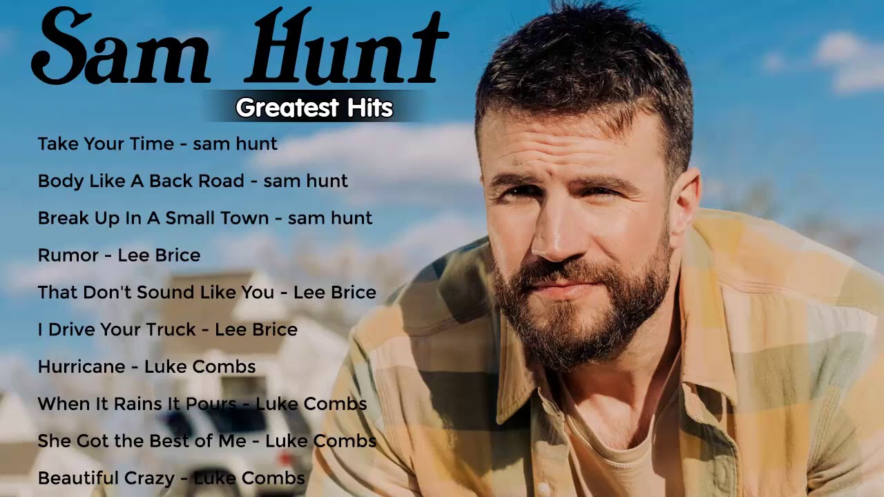 Sam Hunt Greatest Hits Full Album - Sam Hunt Best Country Songs 2020 ...