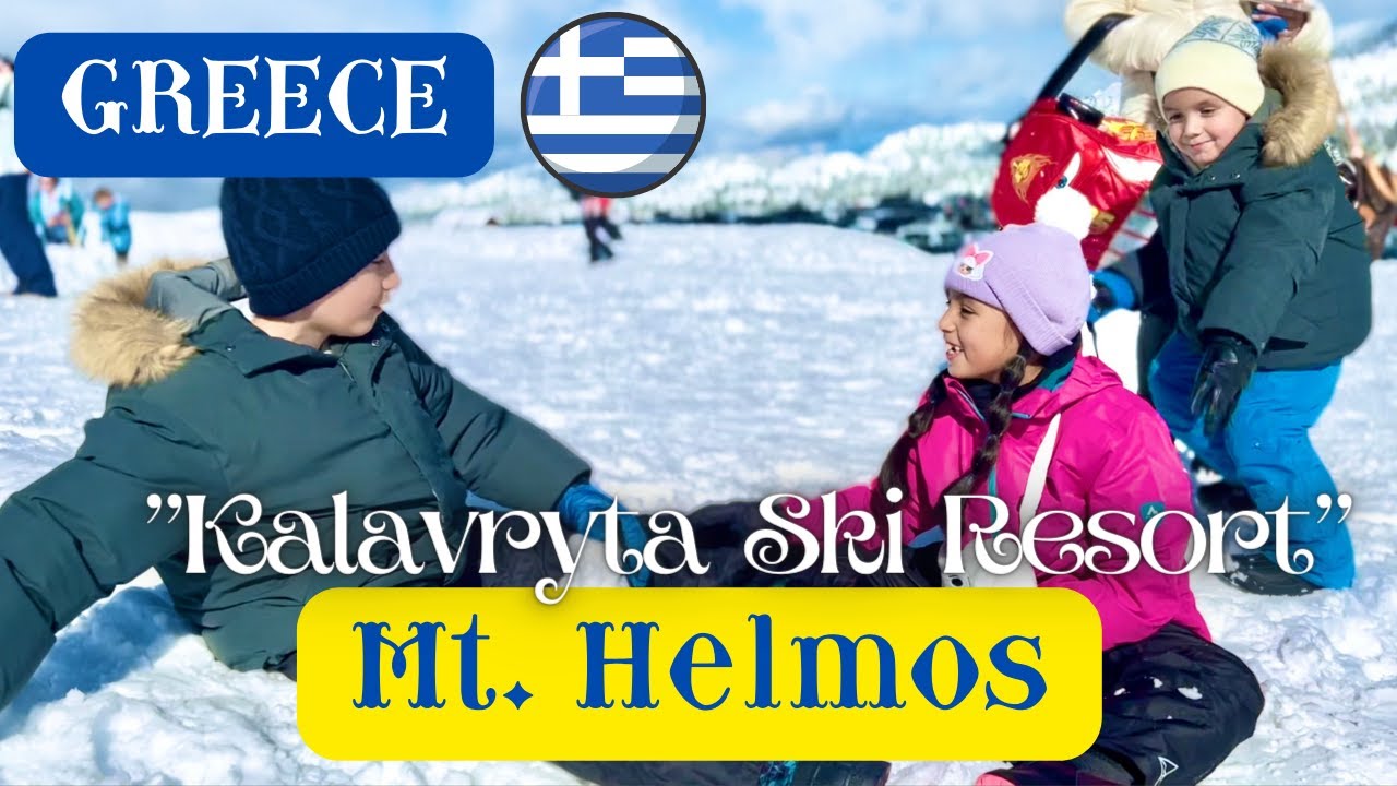 🇬🇷 FIRST TIME IN A SKI RESORT! KALAVRITA , MT. HELMOS /AROANIA | WHAT ...