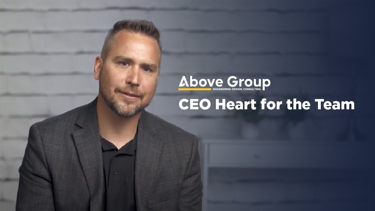 Above Group CEO Heart for the Team - YouTube
