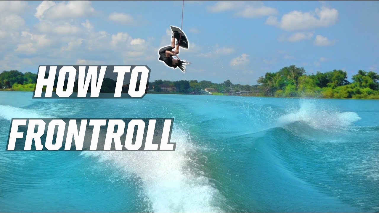 HOW TO FRONTROLL - WAKEBOARDING - BOAT - YouTube