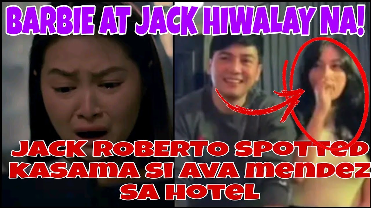 BARBIE FORTEZA AT JACK ROBERTO HIWALAY NA! | AVA MENDEZ AT JACK SPOTTED ...