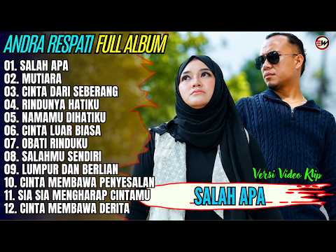 Andra Respati Full Album || SALAH APA - MUTIARA - OBATI RINDUKU - Pop Melayu Terbaru 2026 - Trending