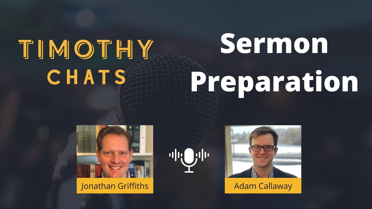 Sermon Preperation with Dr. Jonathan Griffiths - YouTube