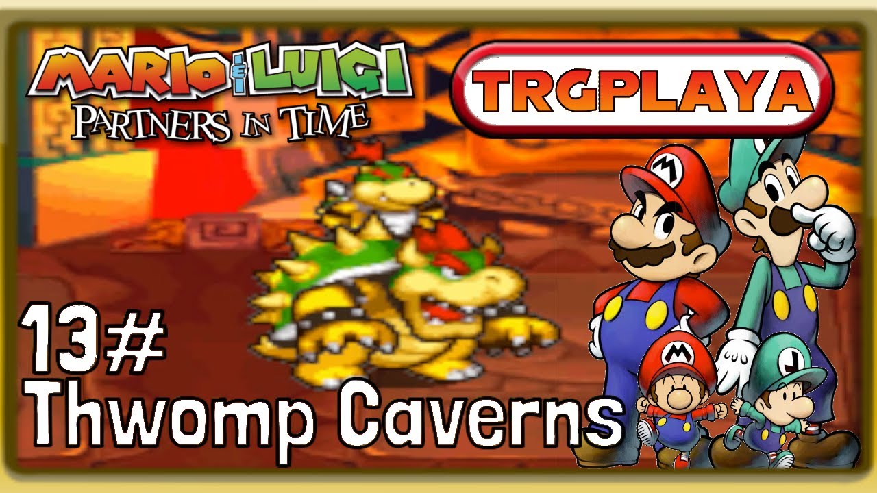 Mario & Luigi: Partners In Time - Walkthrough Part 13: Thwomp Caverns ...
