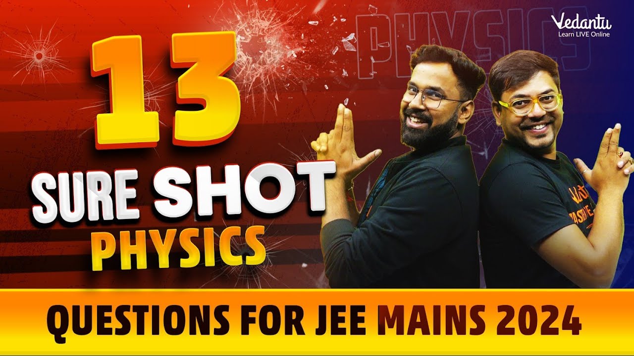 13 Most Important Questions for JEE Physics | JEE 2024 | Anupam Sir | Vedantu JEE Made Ejee ...