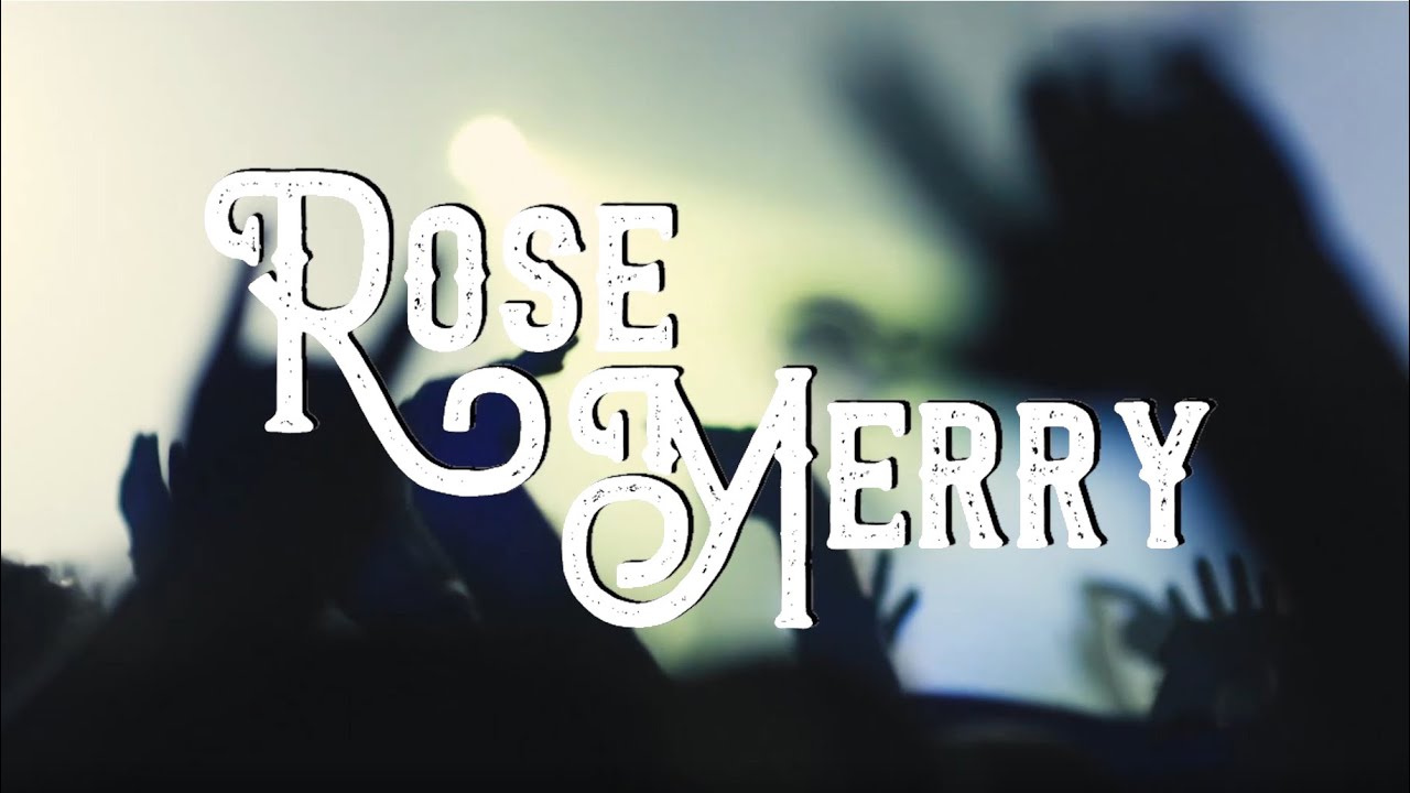 Rose Merry - YouTube