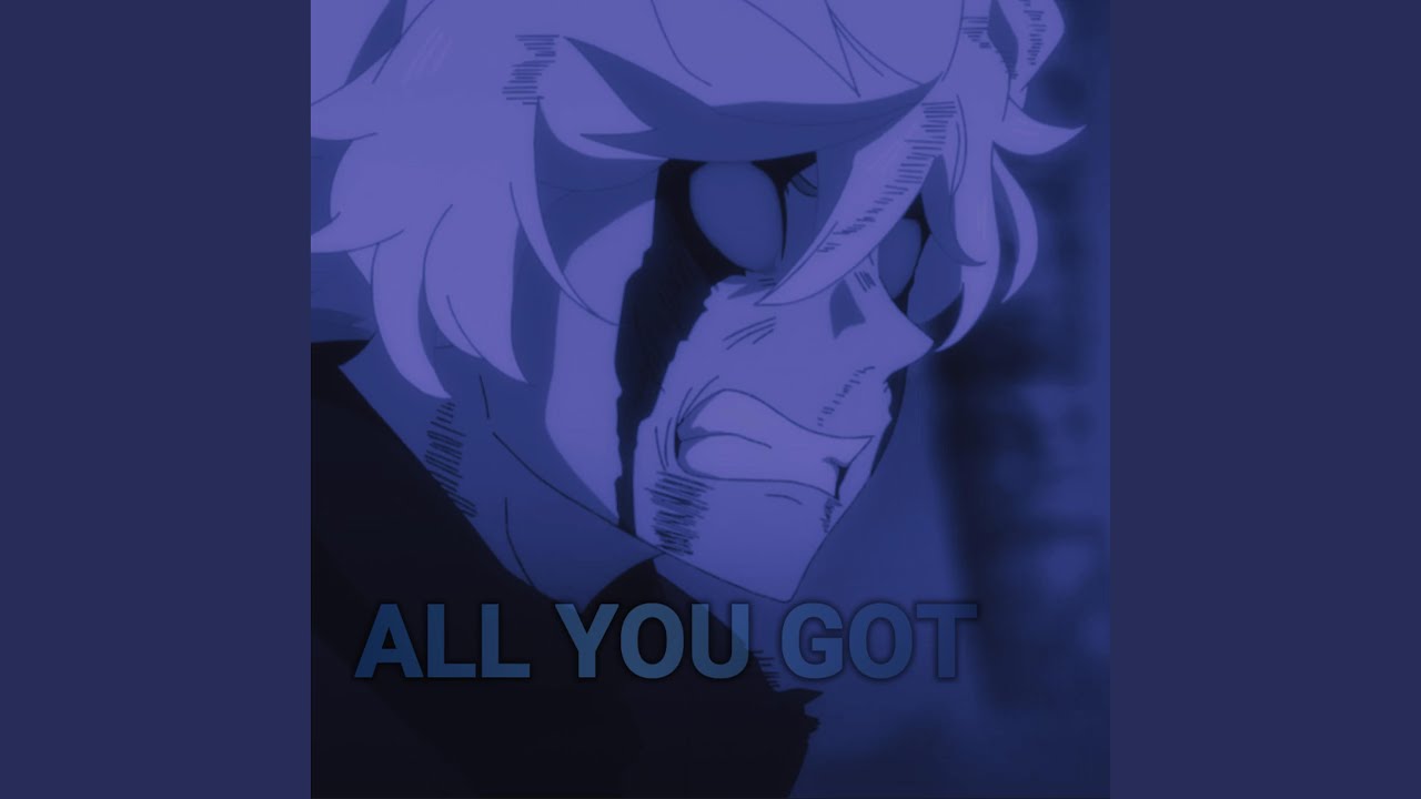 ALL YOU GOT - YouTube
